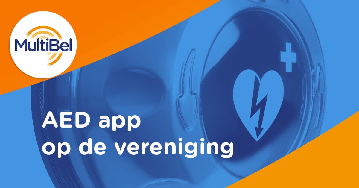 AED app op de vereniging zorgt voor tijdwinst - MultiBel