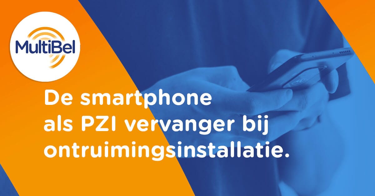 NIEUW: PZI vervangen door smartphone bij ontruiming - MultiBel